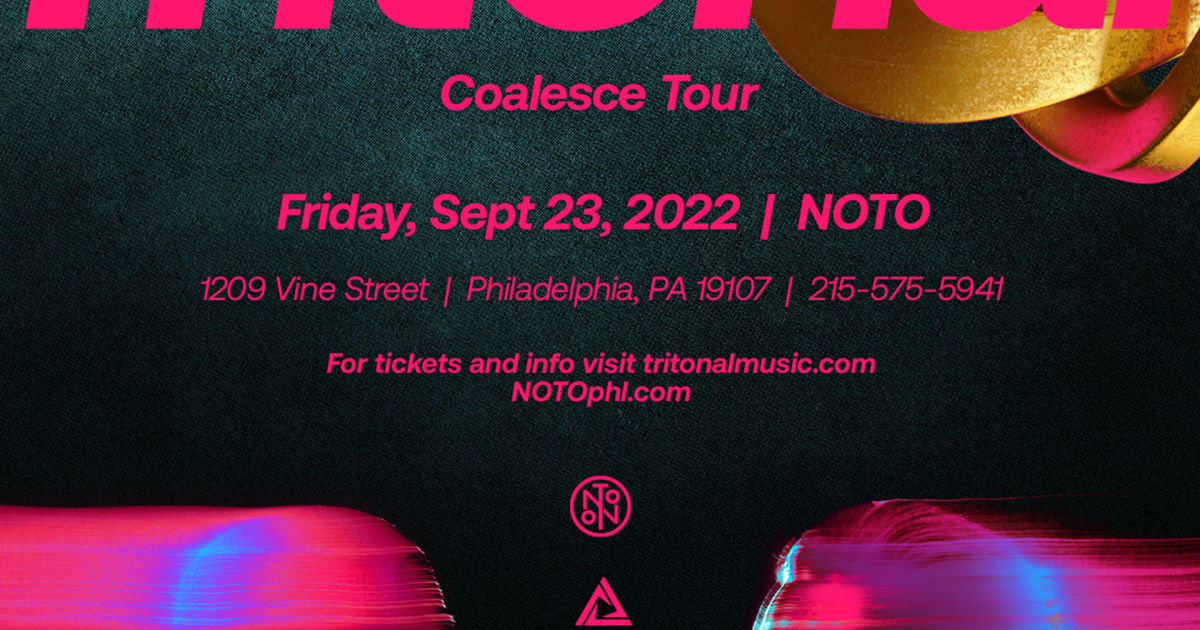Tickets for Tritonal: Coalesce Tour @ NOTO Philadelphia, Philadelphia ...